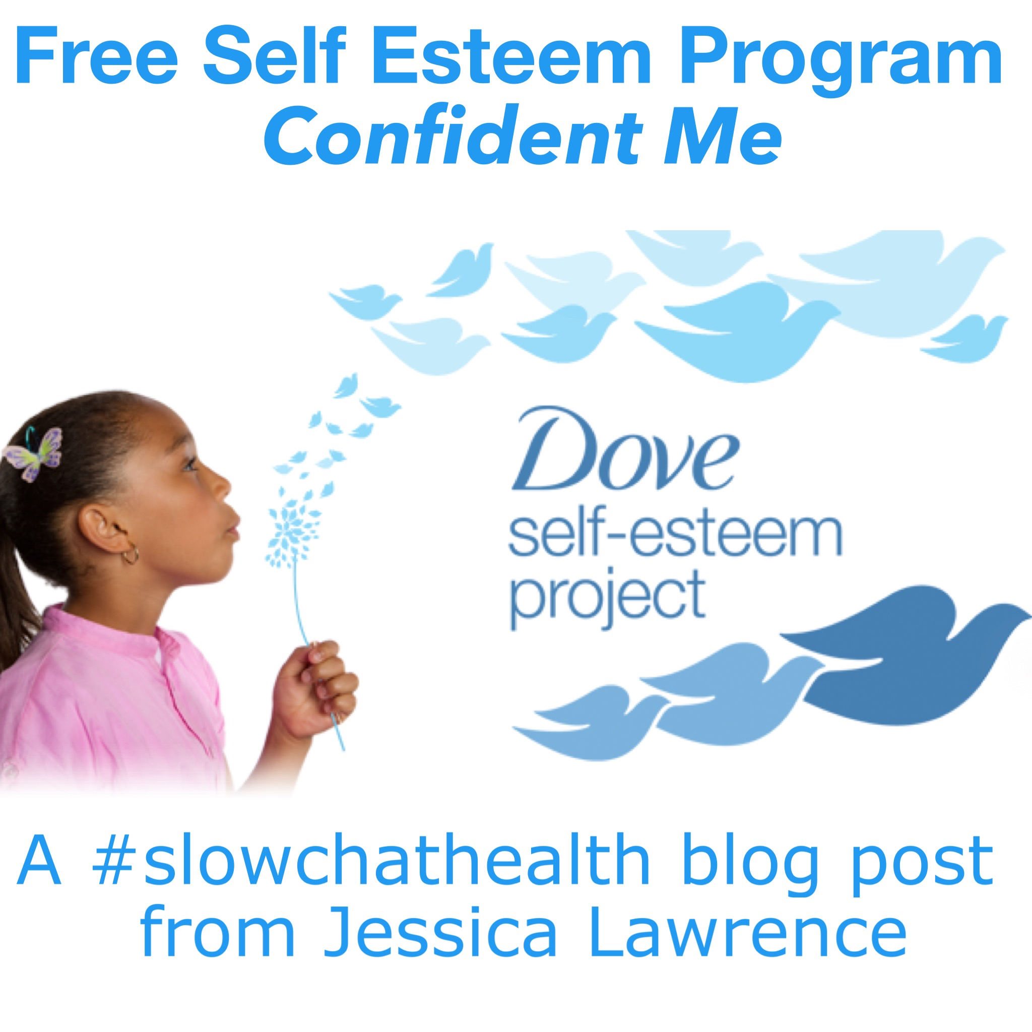 Free Self Esteem Program: Confident Me – #slowchathealth