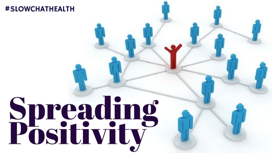 Spreading Positivity – #slowchathealth