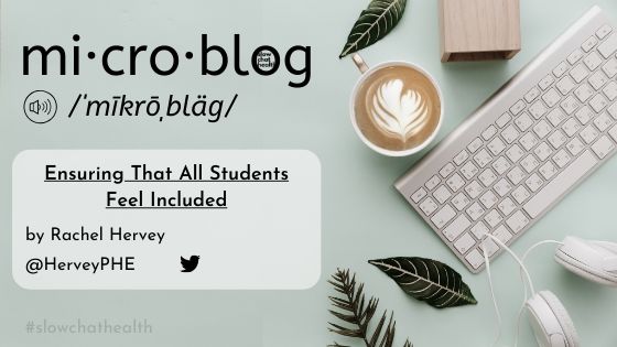 Ensuring That All Students Feel Included – #slowchathealth