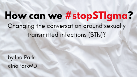 How can we #stopSTIgma? Changing the conversation around sexually ...