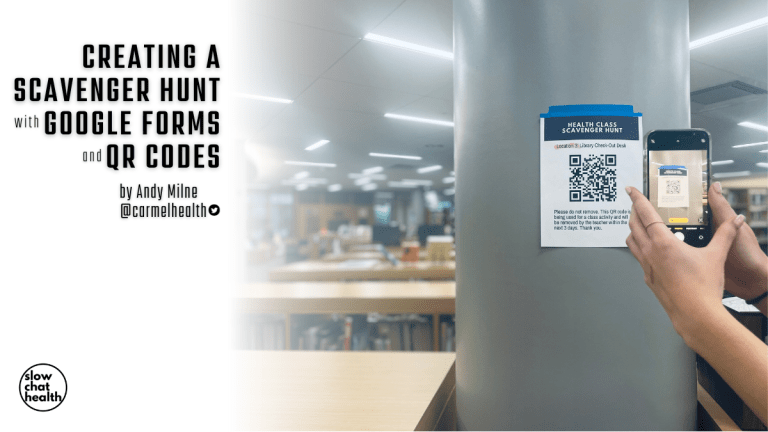 Creating a Scavenger Hunt with Google Forms and QR Codes – #slowchathealth