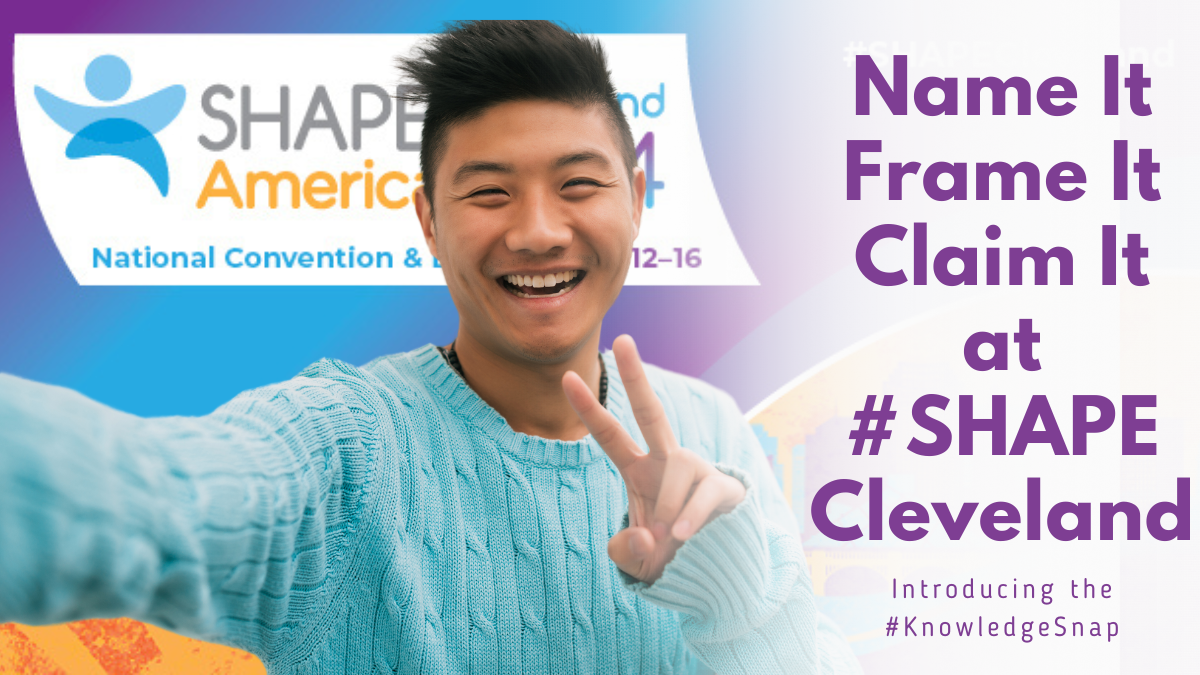 Name It, Frame It, Claim It at #SHAPECleveland – #slowchathealth