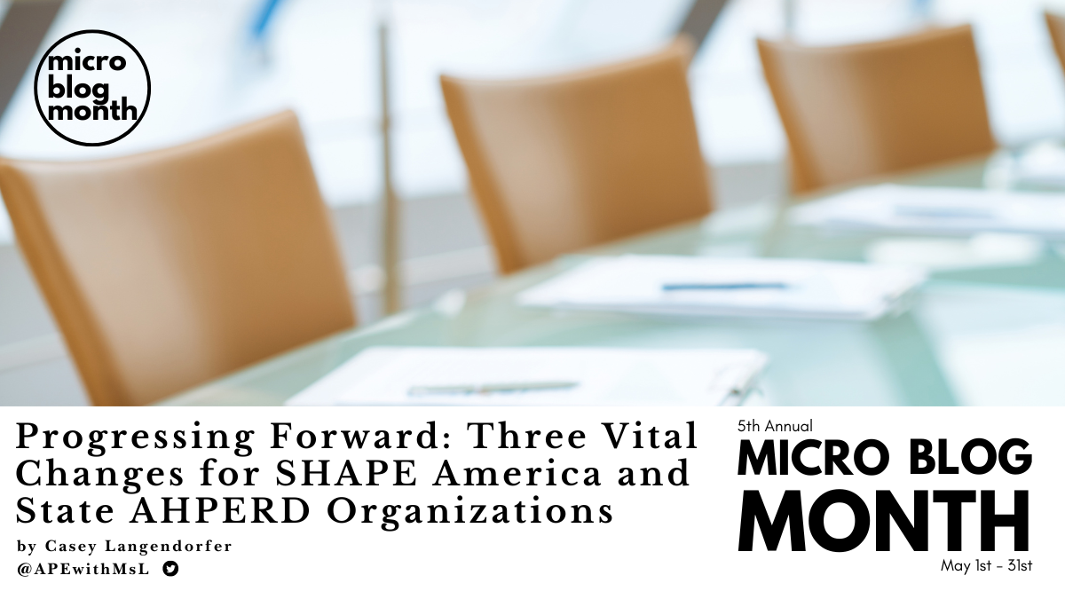 Progressing Forward: Three Vital Changes for SHAPE America and State ...