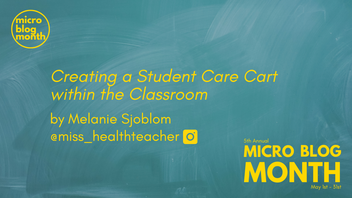 Creating a Student Care Cart within the Classroom – #slowchathealth